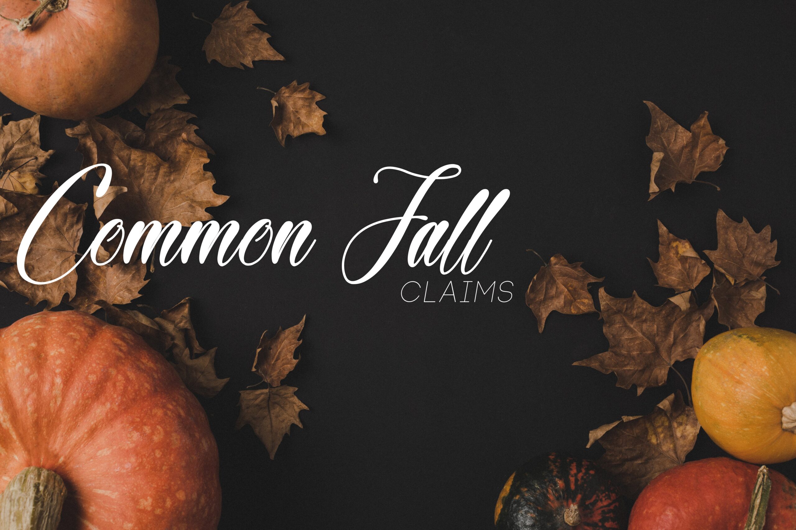 Common Fall Claims – ICA Agency Alliance, Inc.