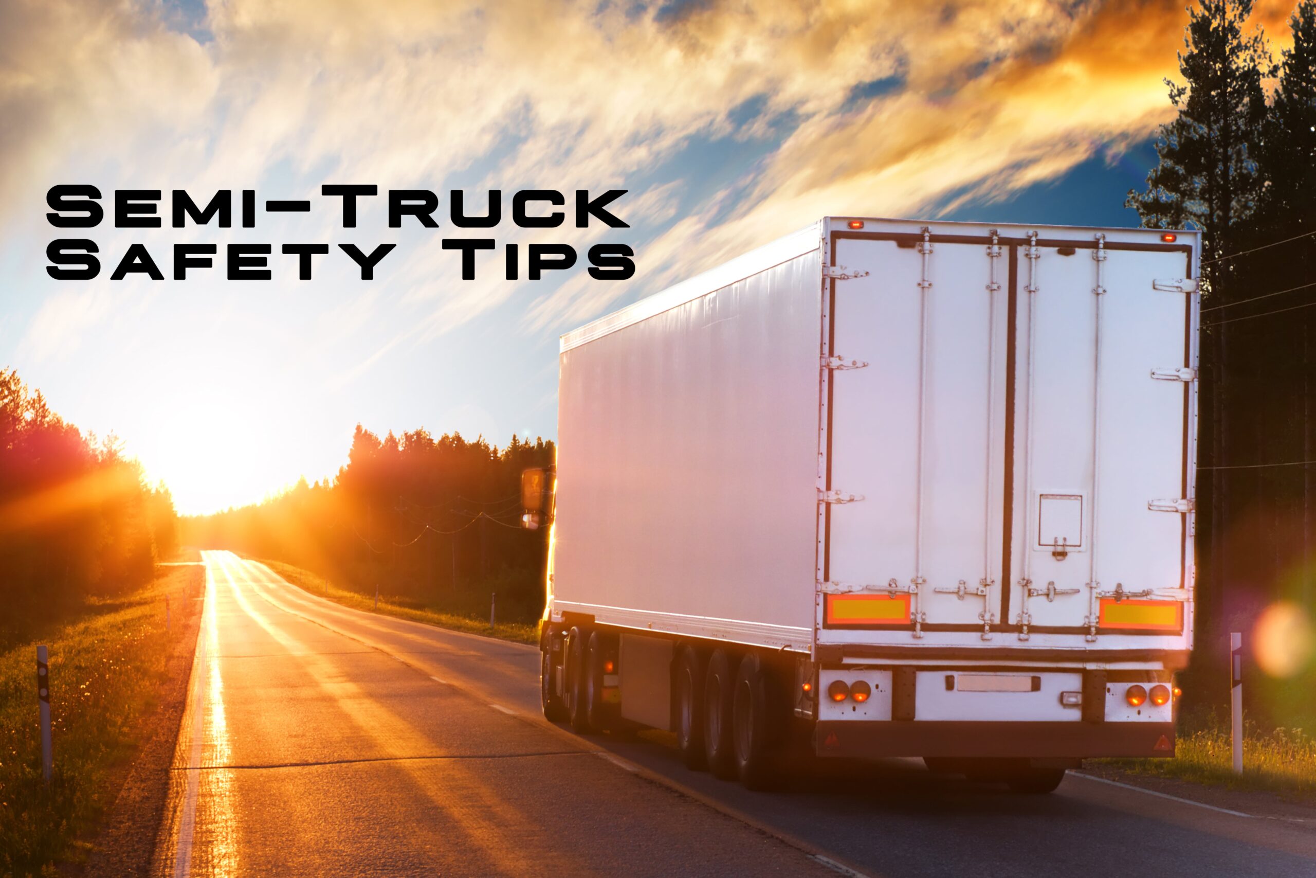Semi-Truck Safety Tips – ICA Agency Alliance, Inc.