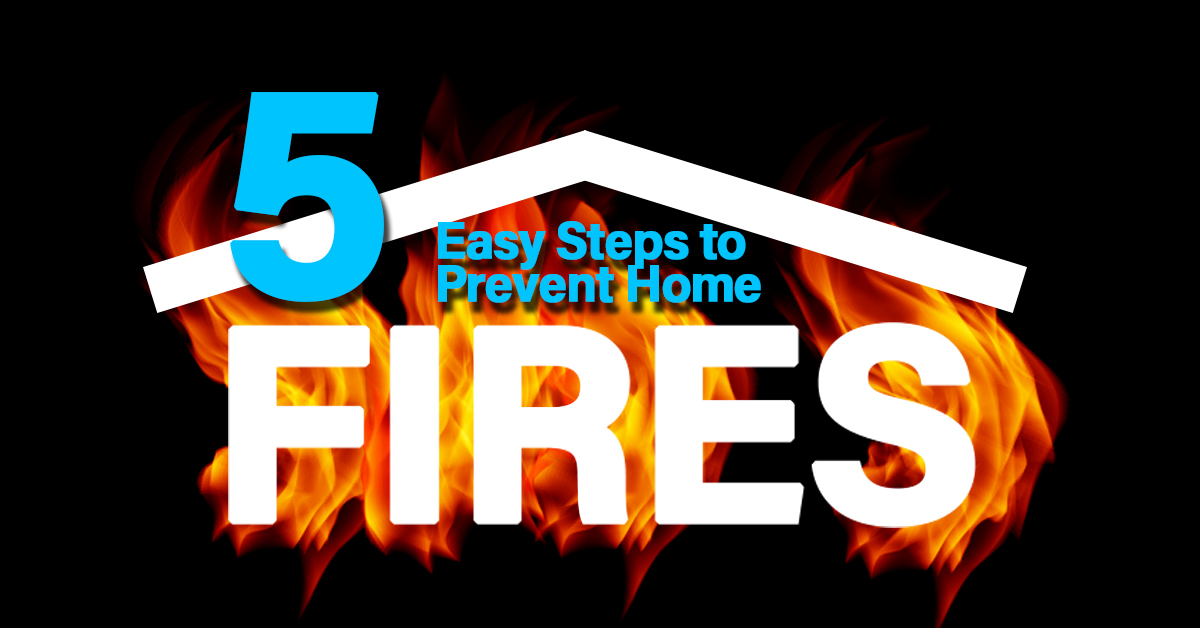 Five Easy Steps to Prevent Home Fires – ICA Agency Alliance, Inc.