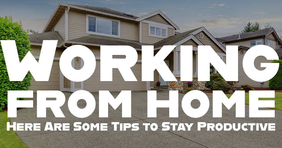 Working From Home? Here Are Tips to Stay Productive – ICA Agency ...
