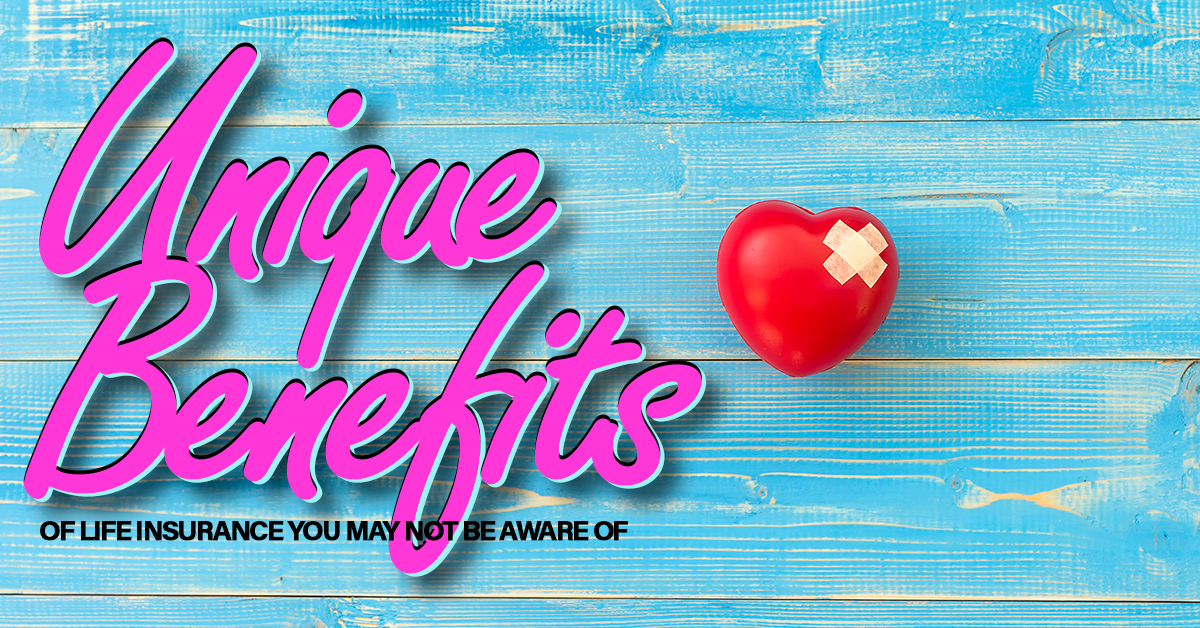 Unique Benefits of Life Insurance You May Not Be Aware Of – ICA Agency ...