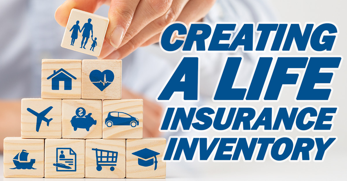 Creating a Life Insurance Inventory – ICA Agency Alliance, Inc.