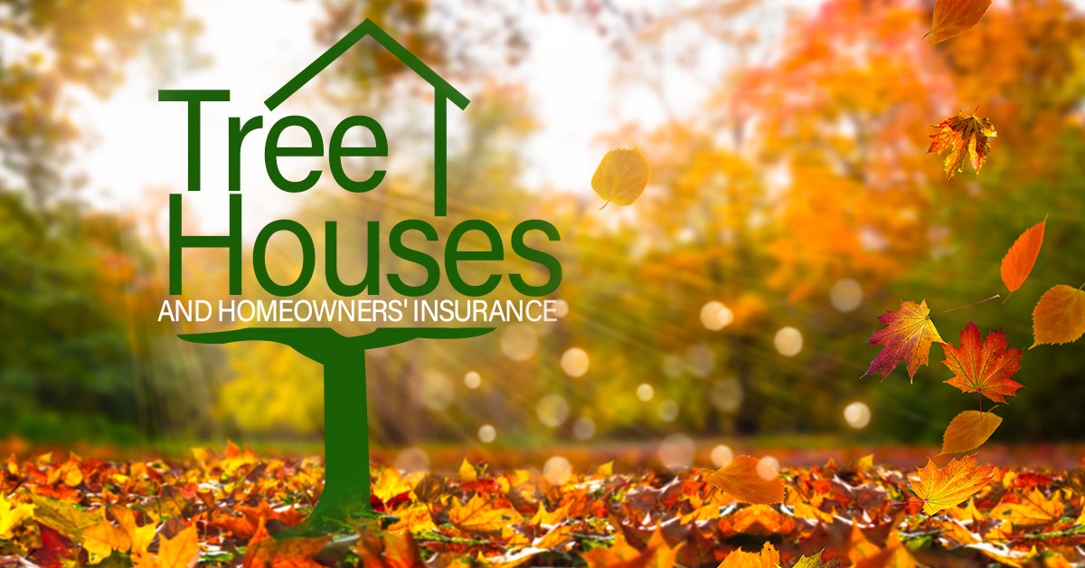 Tree Houses and Homeowners’ Insurance – ICA Agency Alliance, Inc.