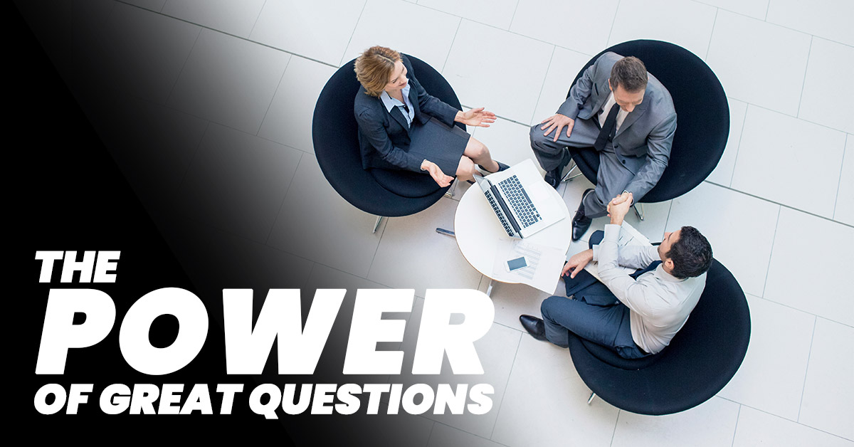 The Power of Great Questions – ICA Agency Alliance, Inc.