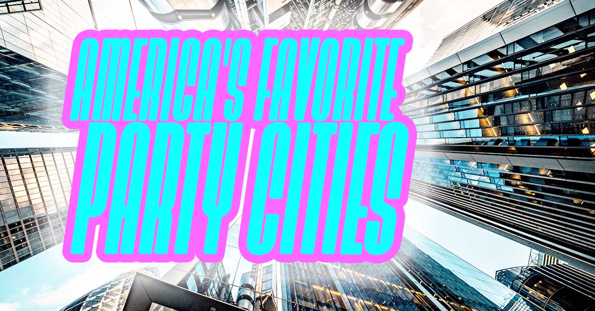 America’s Favorite Party Cities – ICA Agency Alliance, Inc.