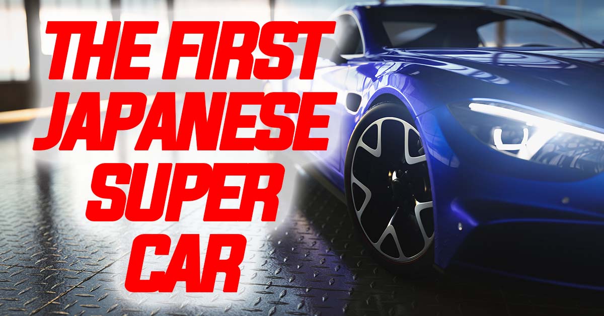 The Little Known Story of the First Japanese Super Car – ICA Agency ...